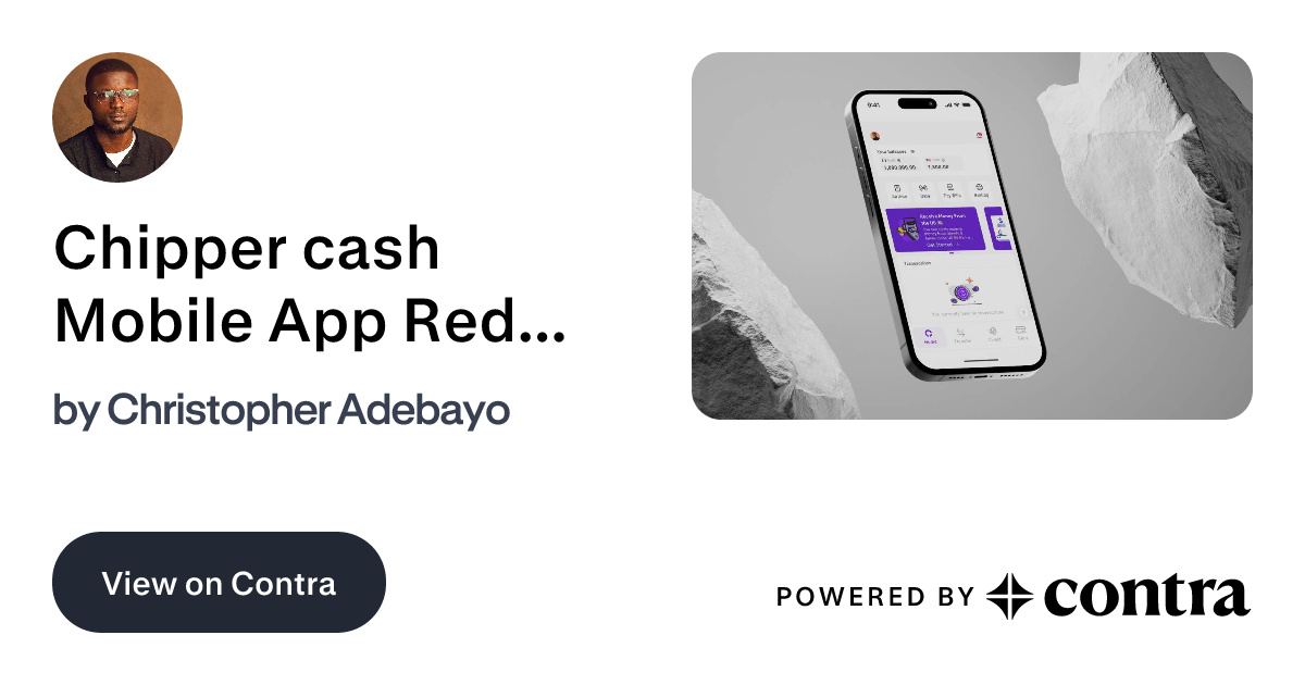Chipper cash Mobile App Redesign by Christopher Adebayo