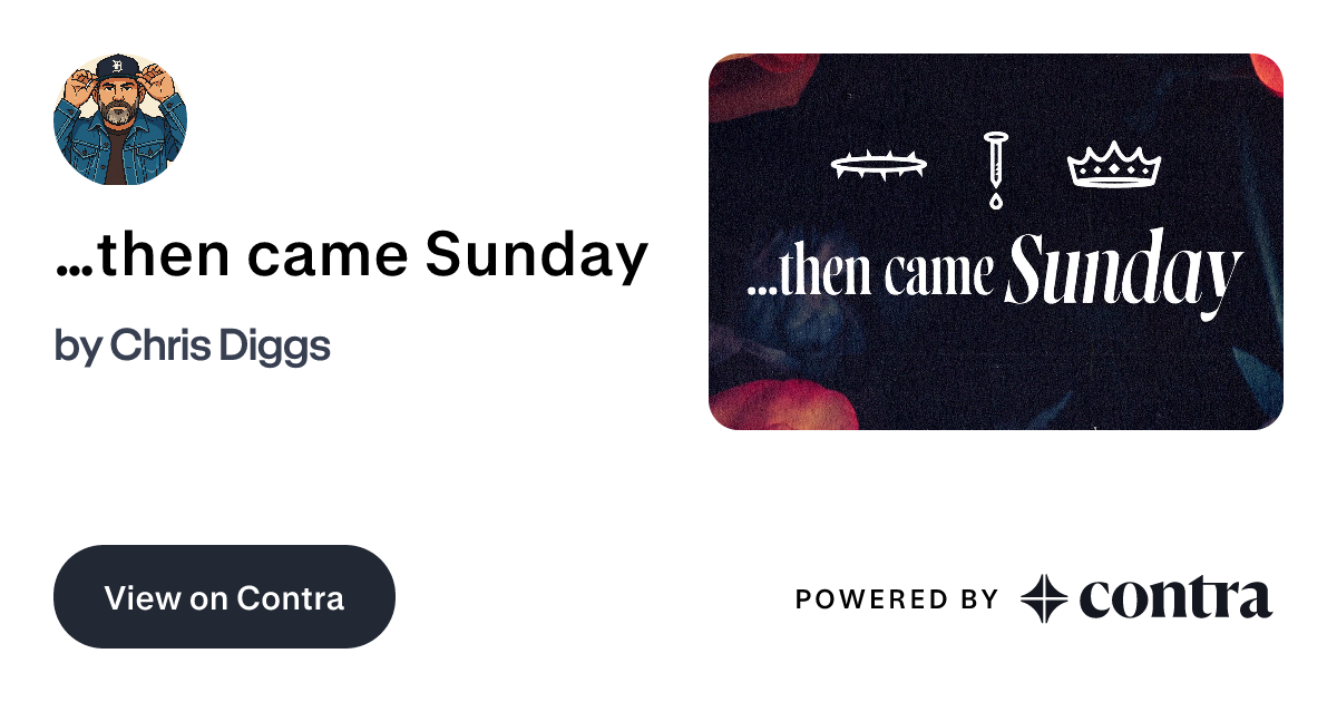 …then came Sunday by Chris Diggs