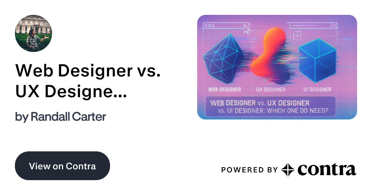 Web Designer vs. UX Designer vs. UI Designer: Which One Do You Need? by ...