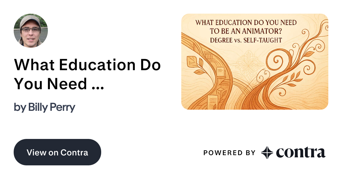 What Education Do You Need to Be an Animator? Degree vs. Self-Taught by ...