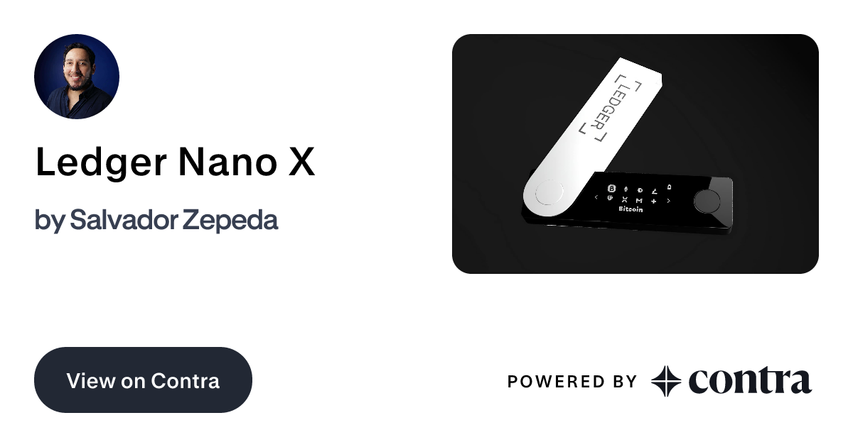 Ledger Nano X by Salvador Zepeda