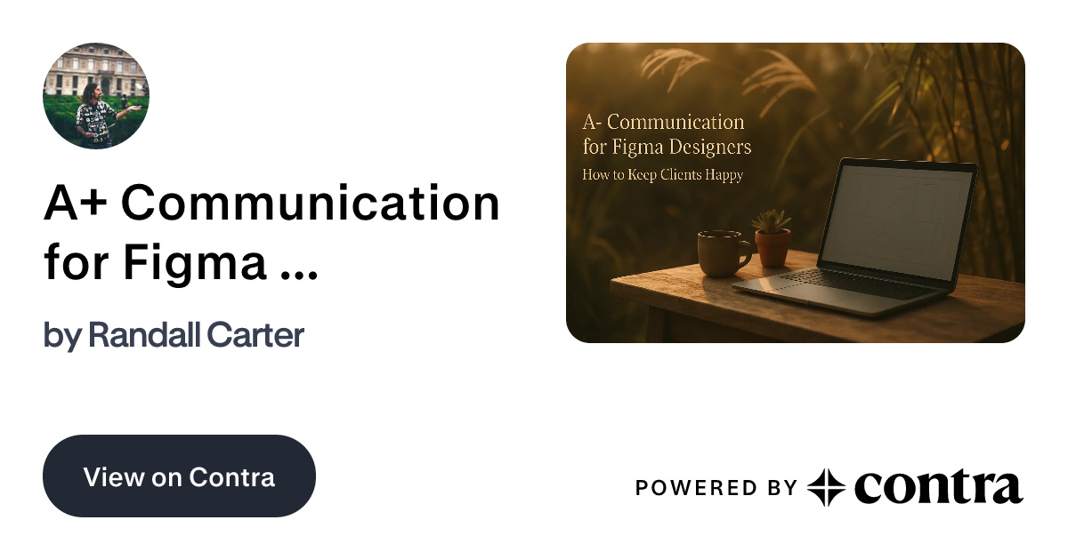 A+ Communication for Figma Designers: How to Keep Clients Happy by ...