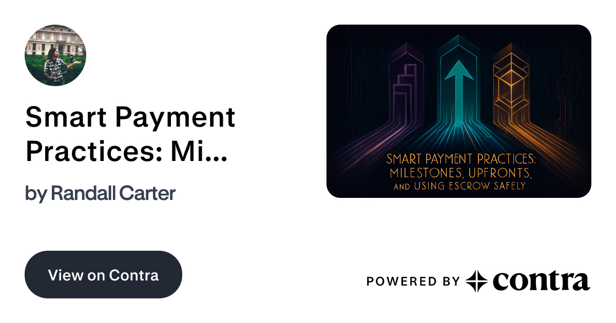 Smart Payment Practices: Milestones, Upfronts, and Using Escrow Safely ...