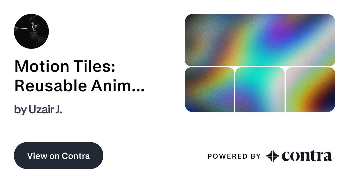 Motion Tiles: Reusable Animation Component for Framer by Uzair J.