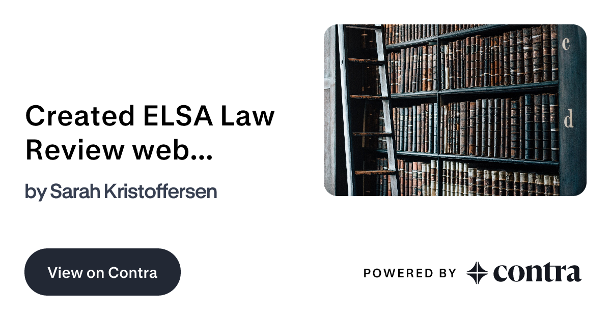 Created ELSA Law Review website by Sarah Kristoffersen