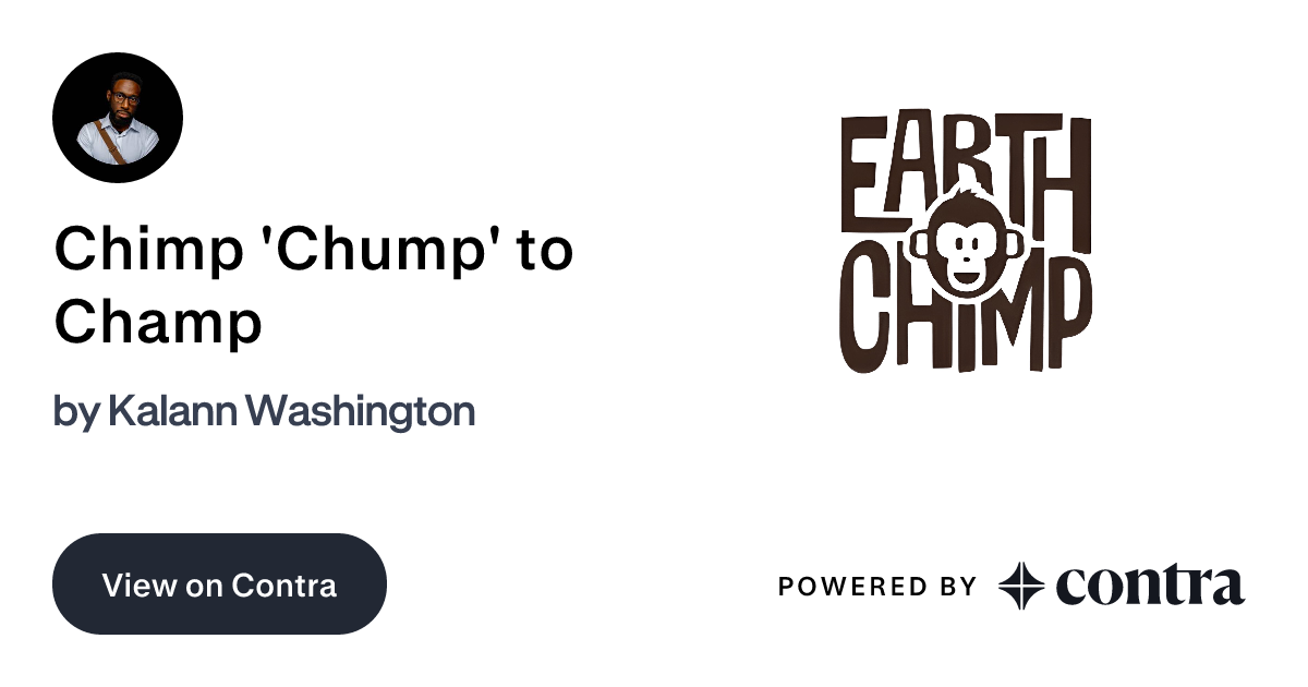 Chimp 'Chump' to Champ by Kalann Washington