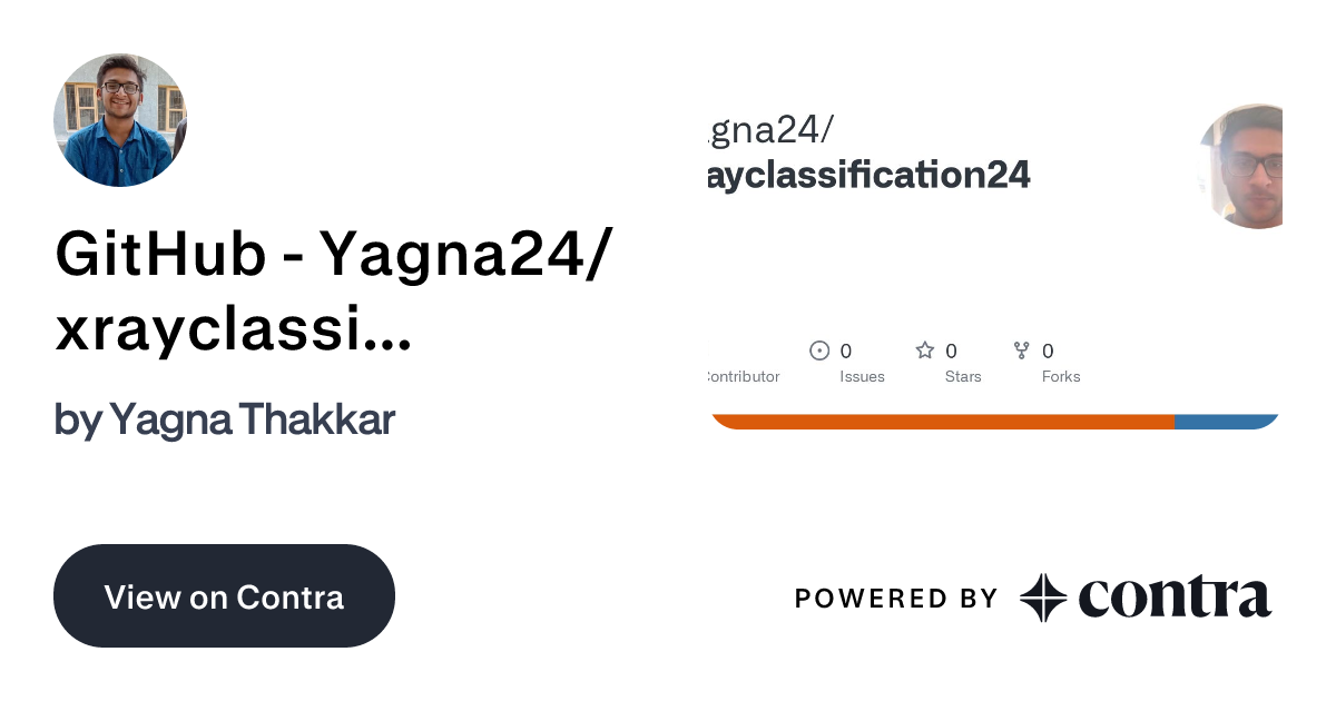 GitHub - Yagna24/xrayclassification24 by Yagna Thakkar
