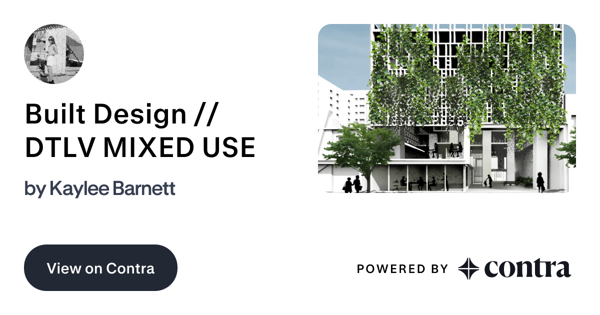 Built Design // DTLV MIXED USE by Kaylee Barnett