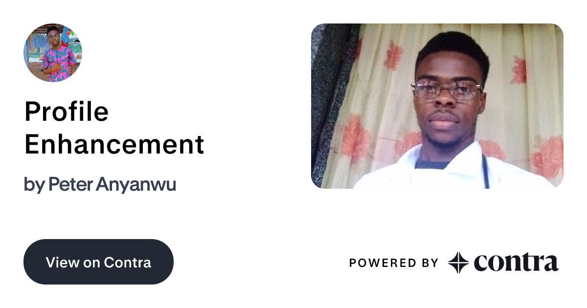 Profile Enhancement by Peter Anyanwu