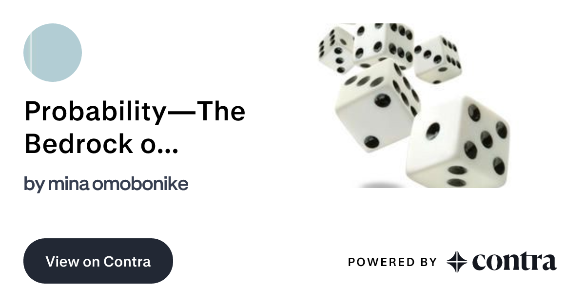 Probability — The Bedrock of Machine learning Algorithms. by mina omobonike