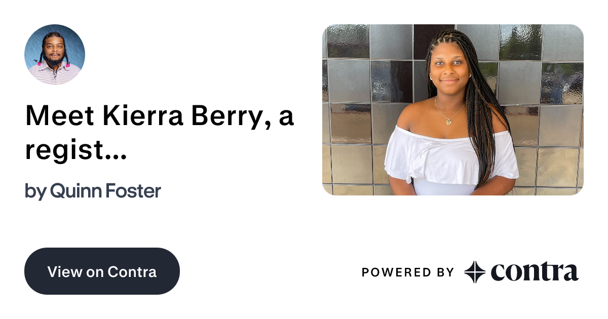 Meet Kierra Berry, a registered nurse furthering her education by Quinn Foster
