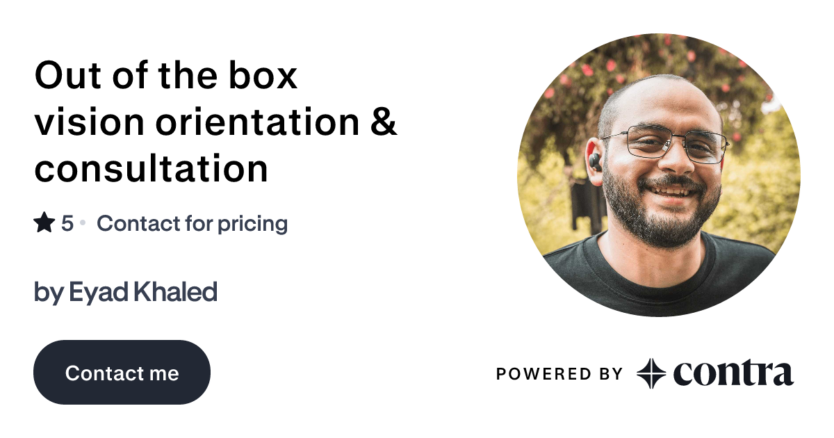 Out of the box vision orientation & consultation by Eyad Khaled