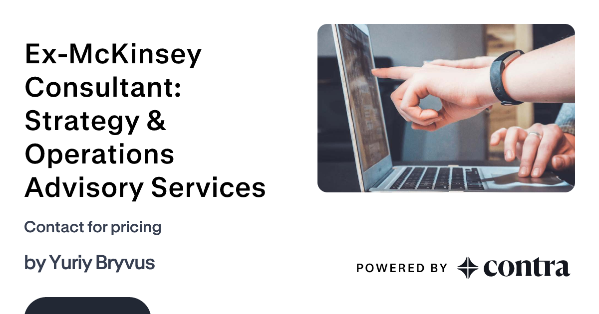 Ex-McKinsey Consultant: Strategy & Operations Advisory Services by ...