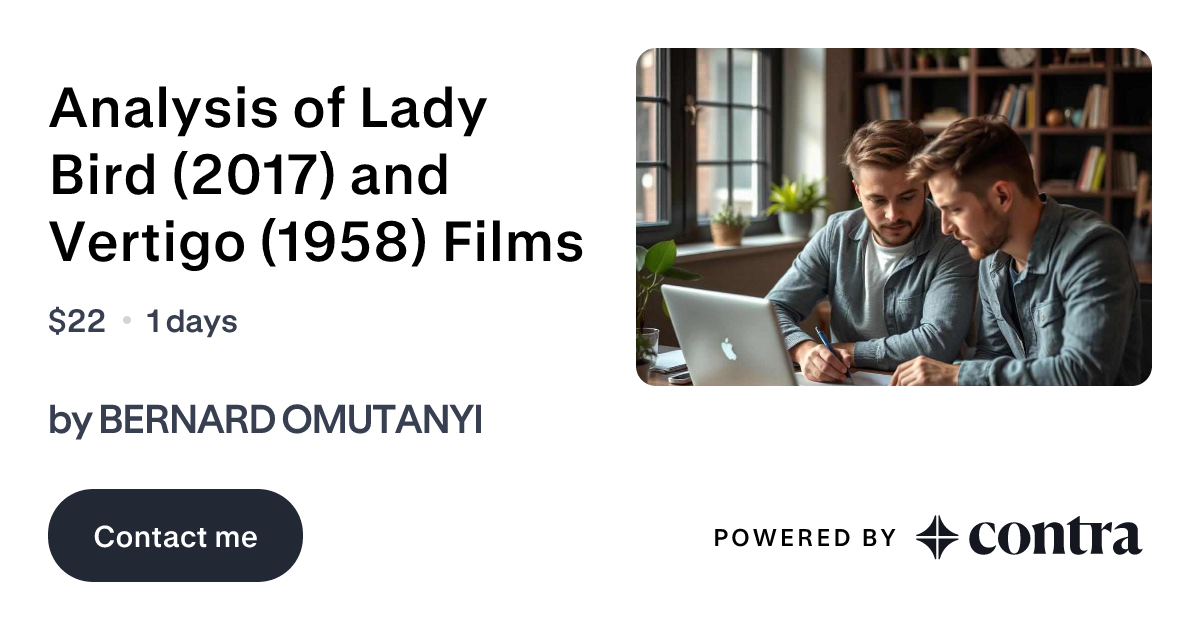 Analysis of Lady Bird (2017) and Vertigo (1958) Films by BERNARD OMUTANYI