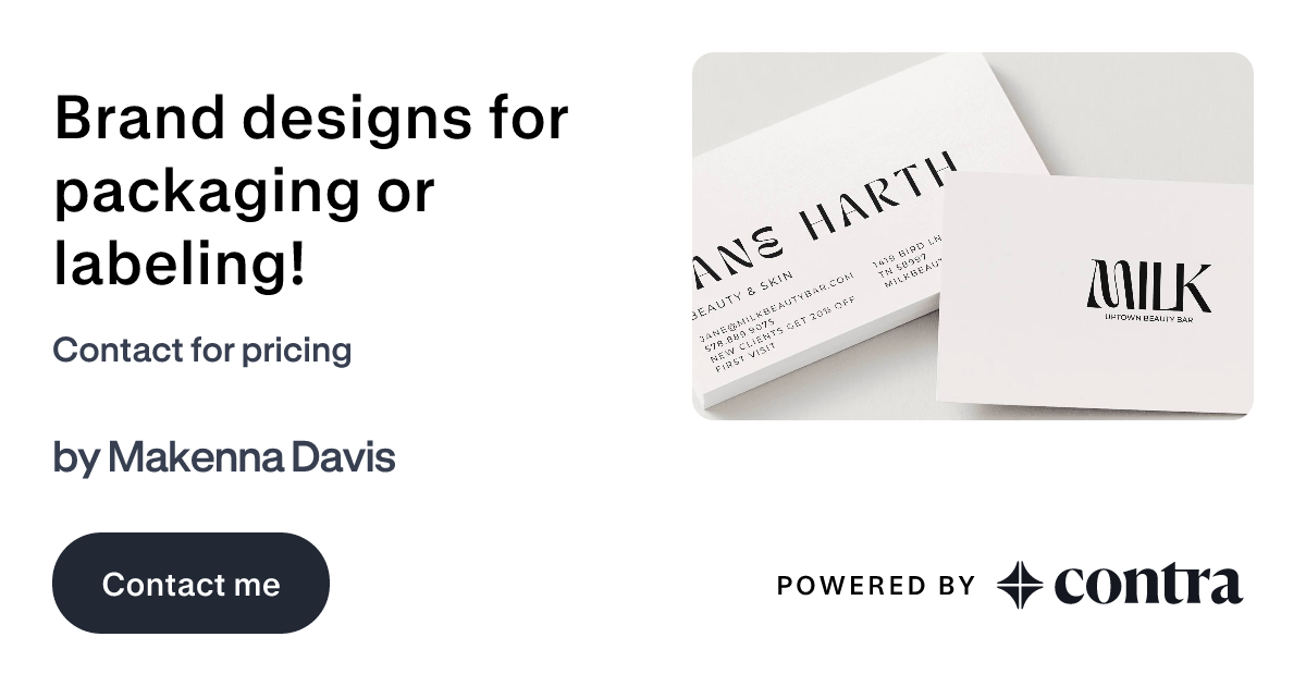 Brand designs for packaging or labeling! by Makenna Davis