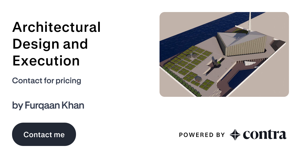 Architectural Design and Execution by Furqaan Khan