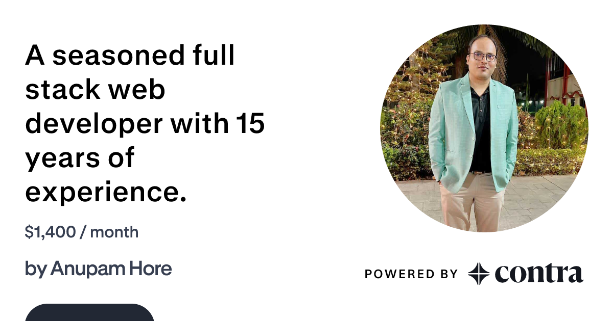 A seasoned full stack web developer with 15 years of experience. by Anupam Hore