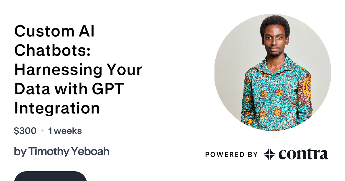 Custom Ai Chatbots Harnessing Your Data With Gpt Integration By Timothy Yeboah