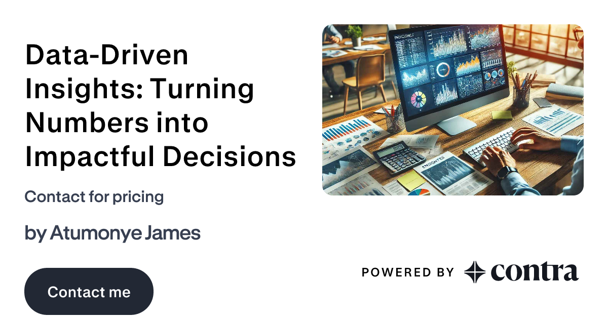 Data-Driven Insights: Turning Numbers into Impactful Decisions by Atumonye James
