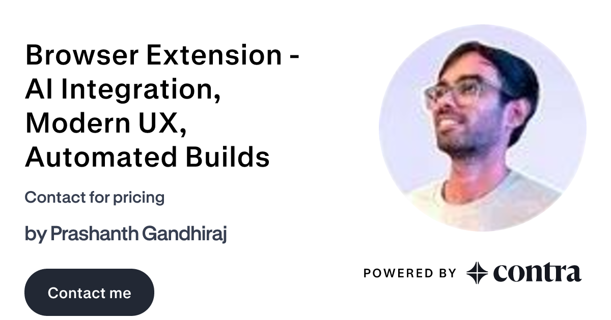 Browser Extension - AI Integration, Modern UX, Automated Builds by Prashanth Gandhiraj