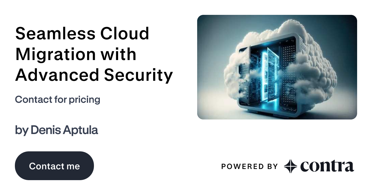 Seamless Cloud Migration with Advanced Security by Denis Aptula