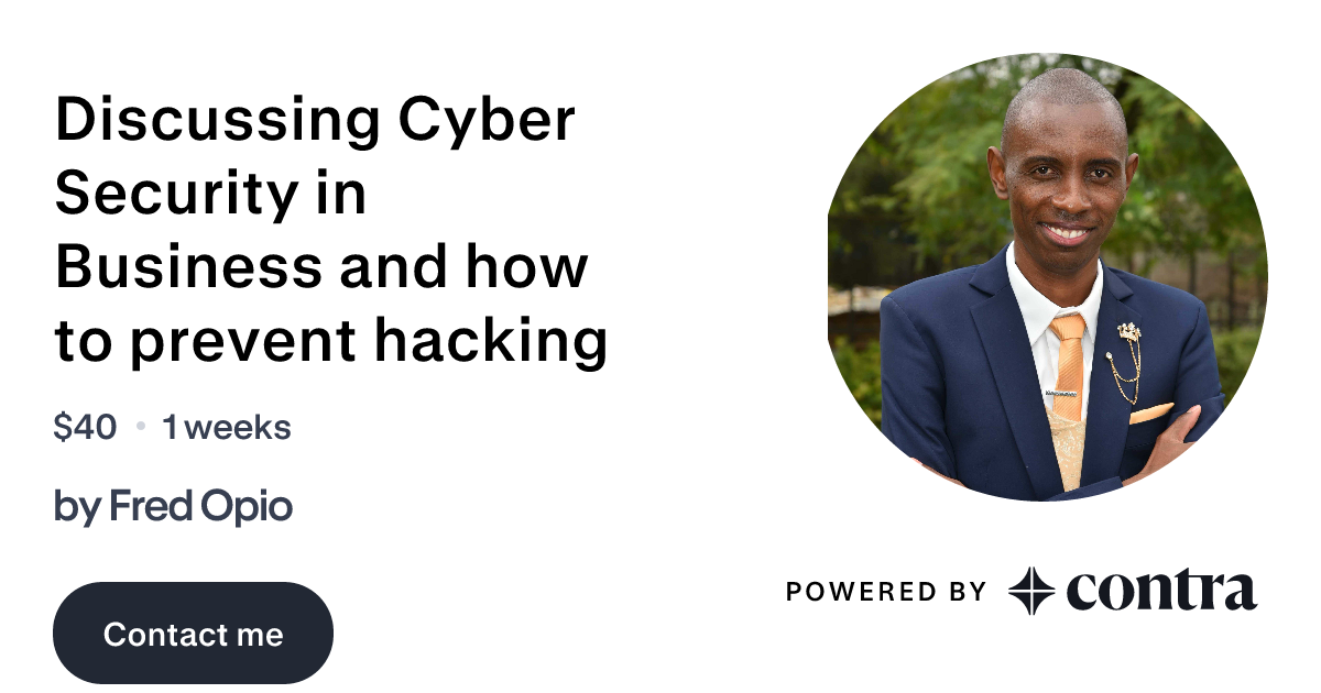 Discussing Cyber Security in Business and how to prevent hacking by Fred Opio