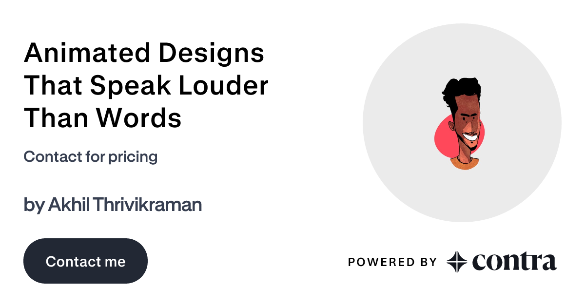 Animated Designs That Speak Louder Than Words by Akhil Thrivikraman