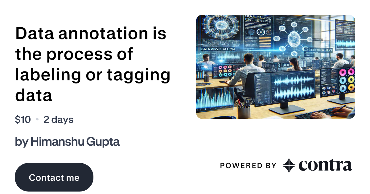 Data annotation is the process of labeling or tagging data by Himanshu ...