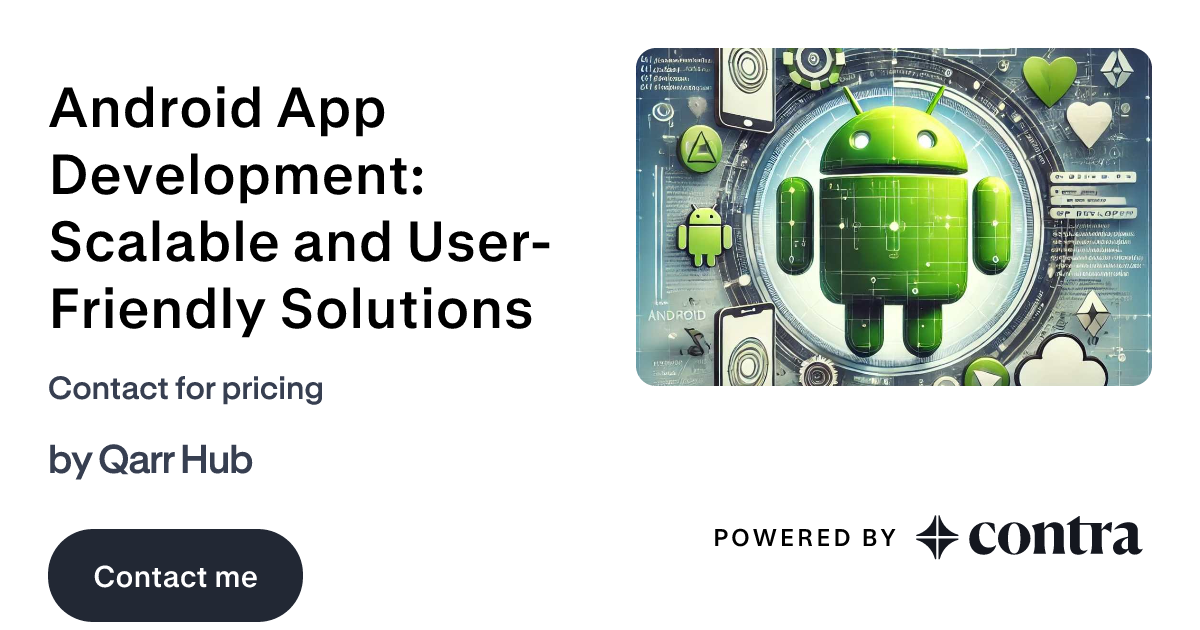 Android App Development: Scalable and User-Friendly Solutions by Qarr Hub