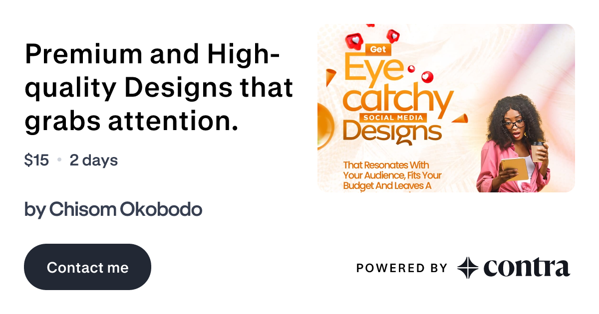 Premium and High-quality Designs that grabs attention. by Chisom Okobodo