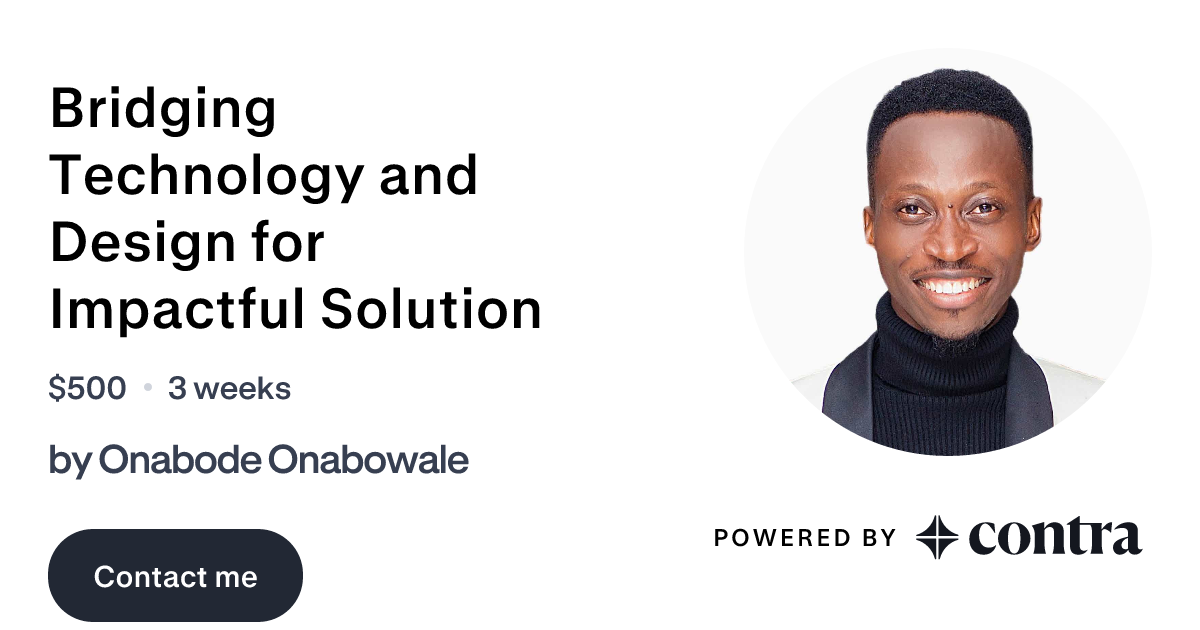 Bridging Technology and Design for Impactful Solution by Onabode Onabowale