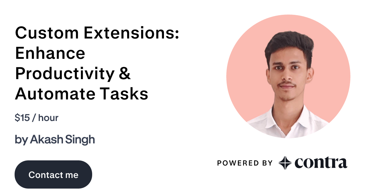 Custom Extensions: Enhance Productivity & Automate Tasks by Akash Singh