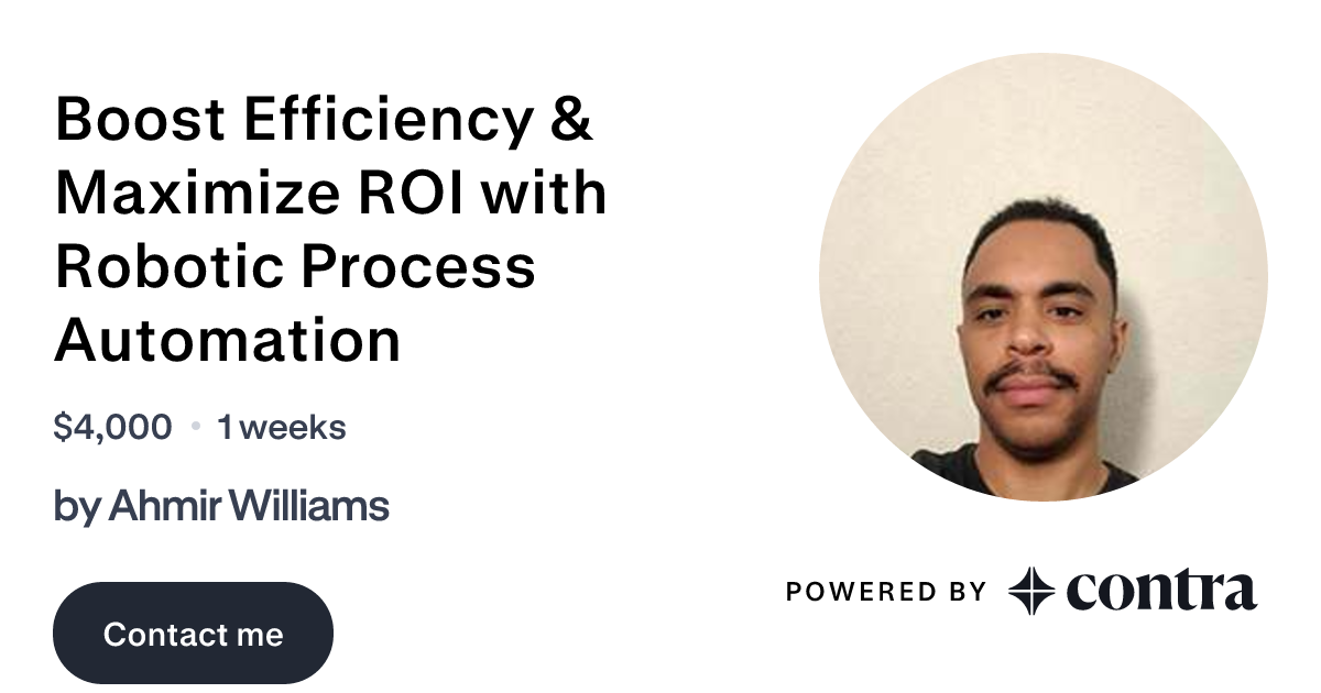 Boost Efficiency & Maximize ROI with Robotic Process Automation by Ahmir Williams