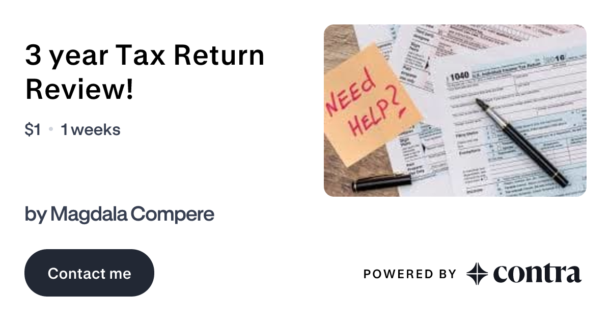 3 year Tax Return Review! by Magdala Compere