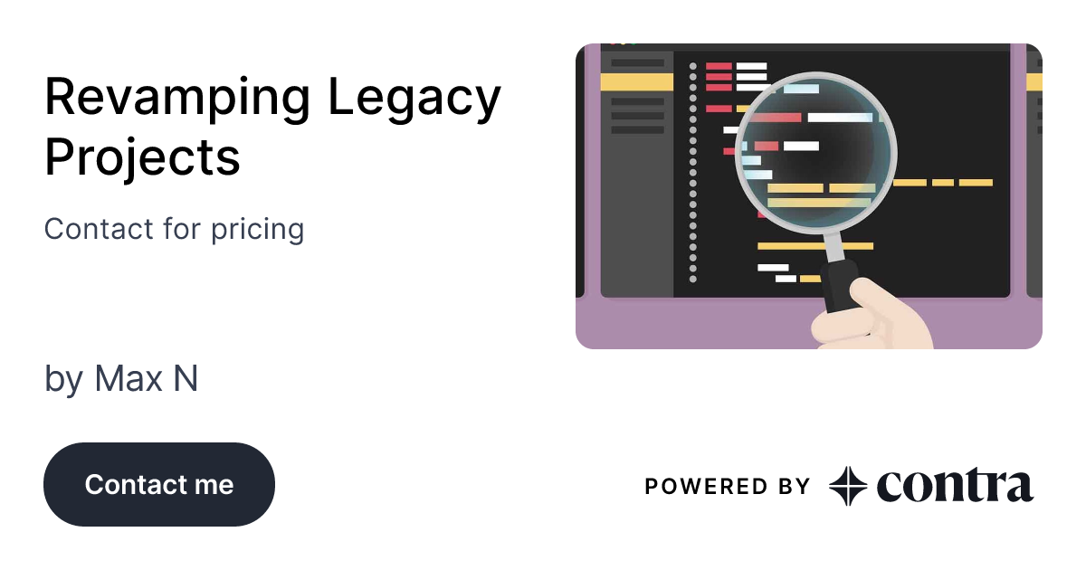 Revamping Legacy Projects by Max N Revamping Legacy Projects by Max N