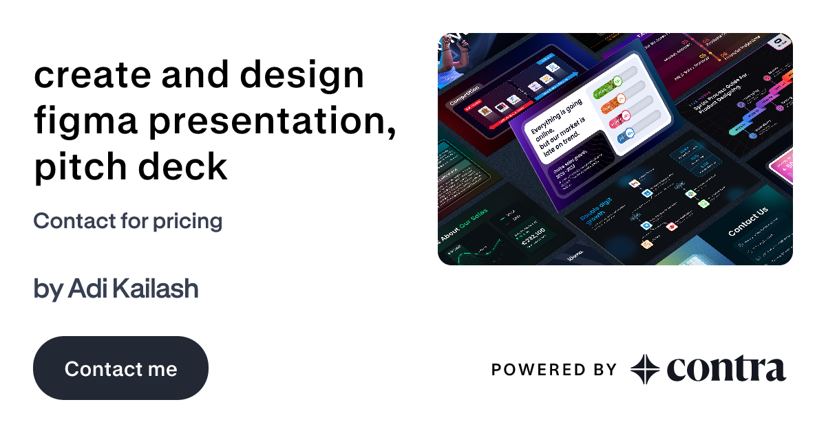 create and design figma presentation, pitch deck by Adi Kailash