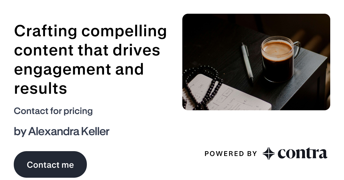 Crafting compelling content that drives engagement and results by ...