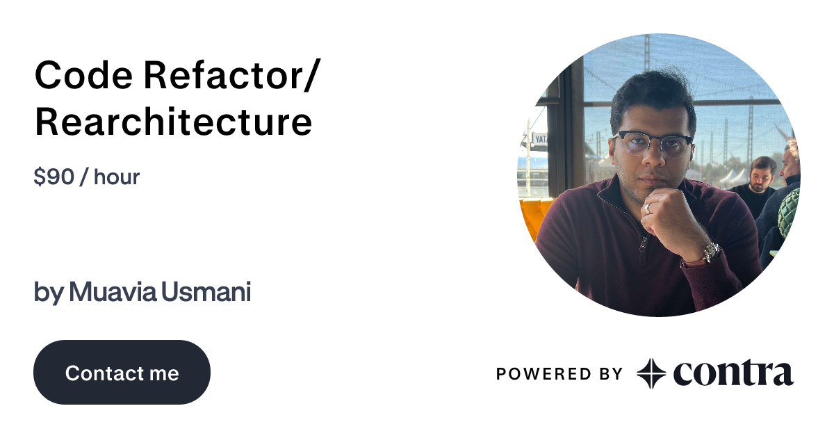 Code Refactor/Rearchitecture by Muavia Usmani
