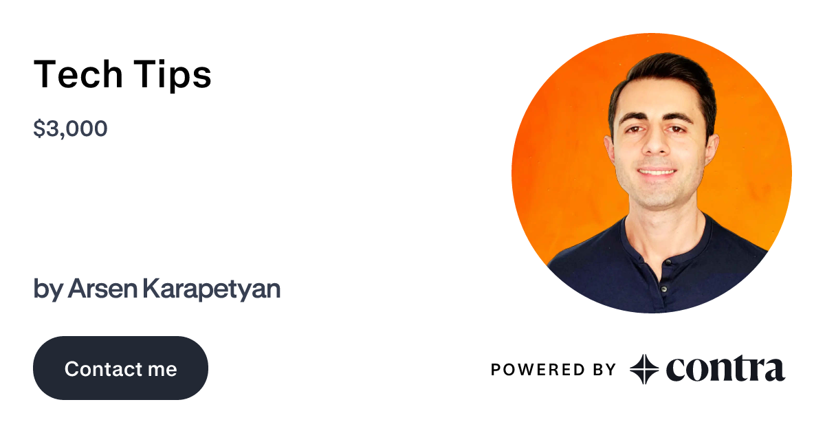 Tech Tips by Arsen Karapetyan