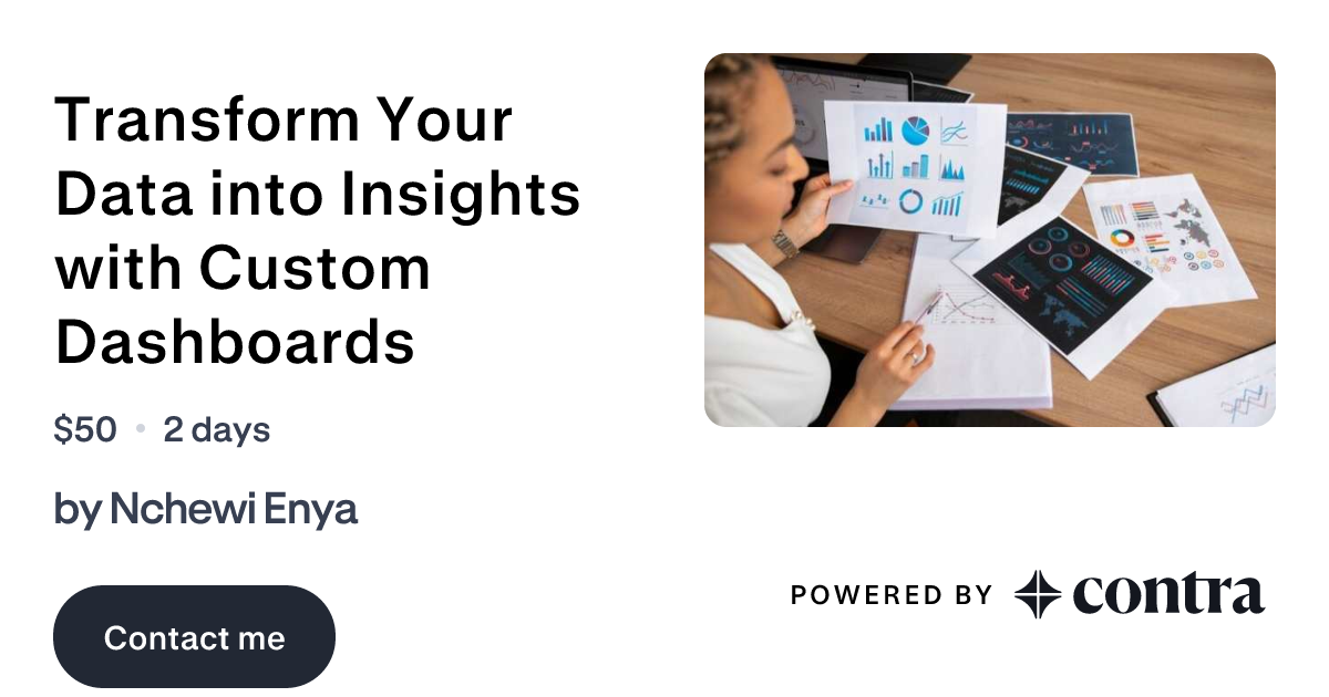 Transform Your Data into Insights with Custom Dashboards by Nchewi Enya