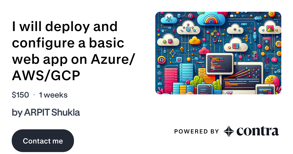 I will deploy and configure a basic web app on Azure/AWS/GCP by ARPIT Shukla