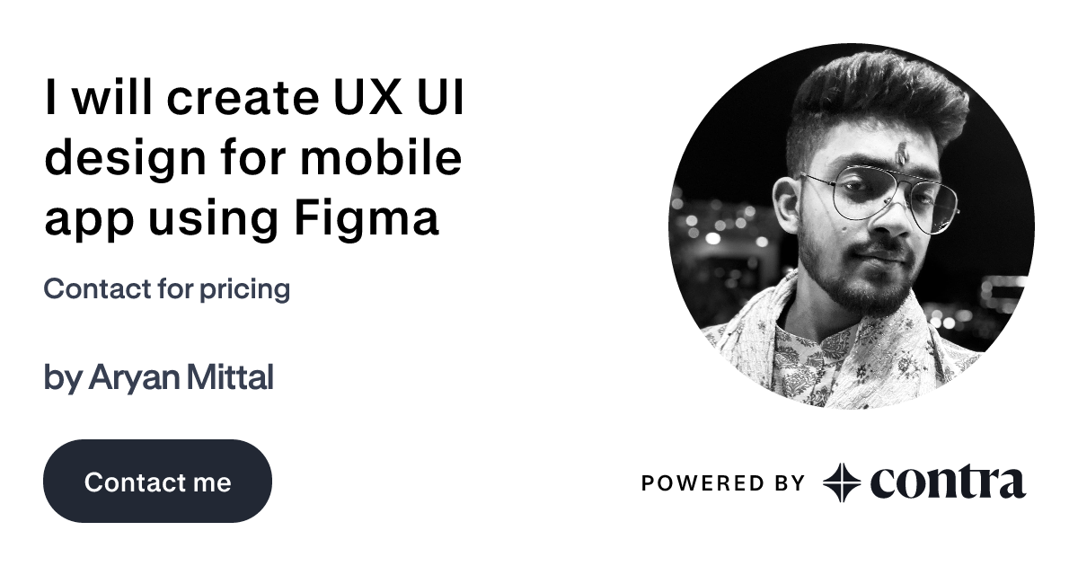 I will create UX UI design for mobile app using Figma by Aryan Mittal