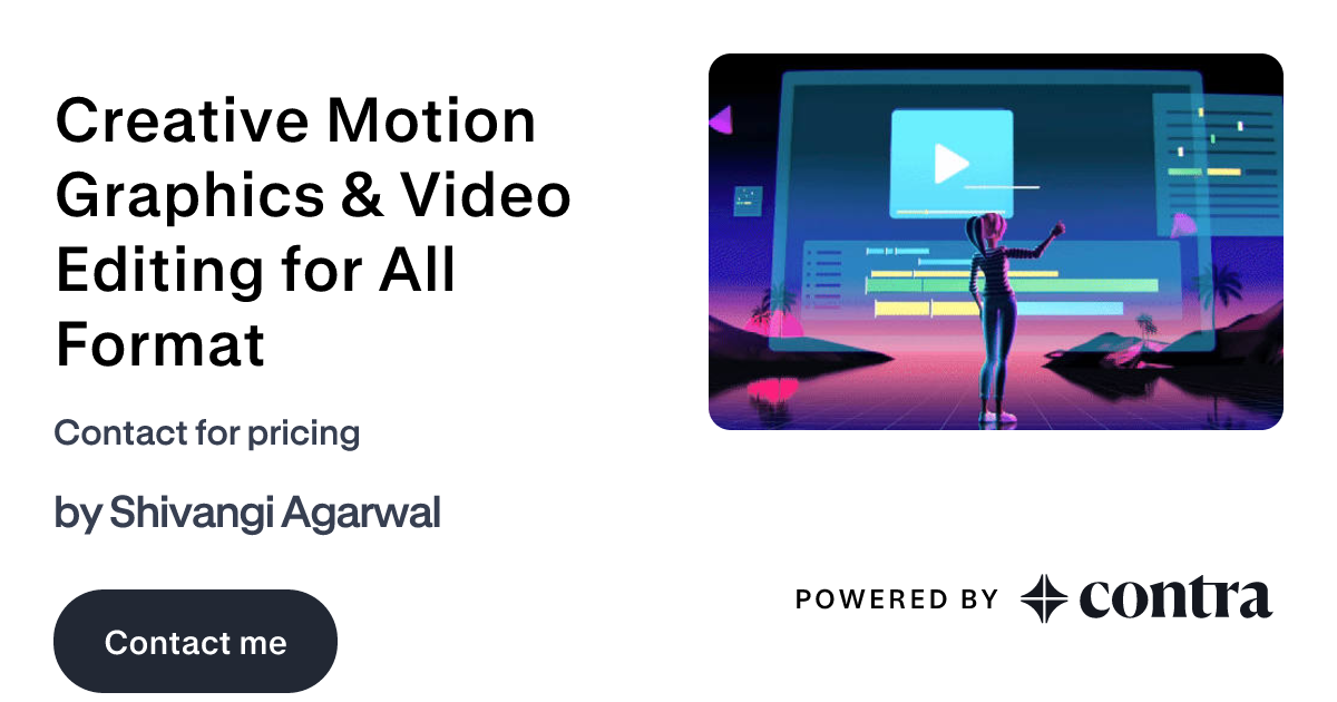 Creative Motion Graphics & Video Editing for All Format by Shivangi Agarwal