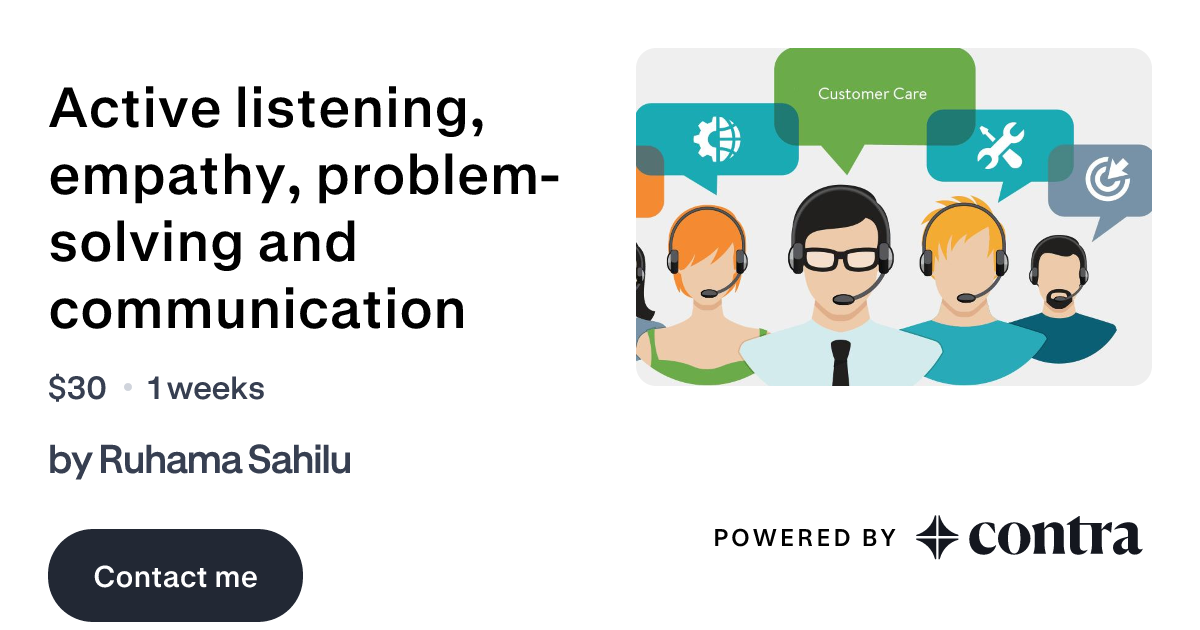 Active listening, empathy, problem-solving and communication by Ruhama ...