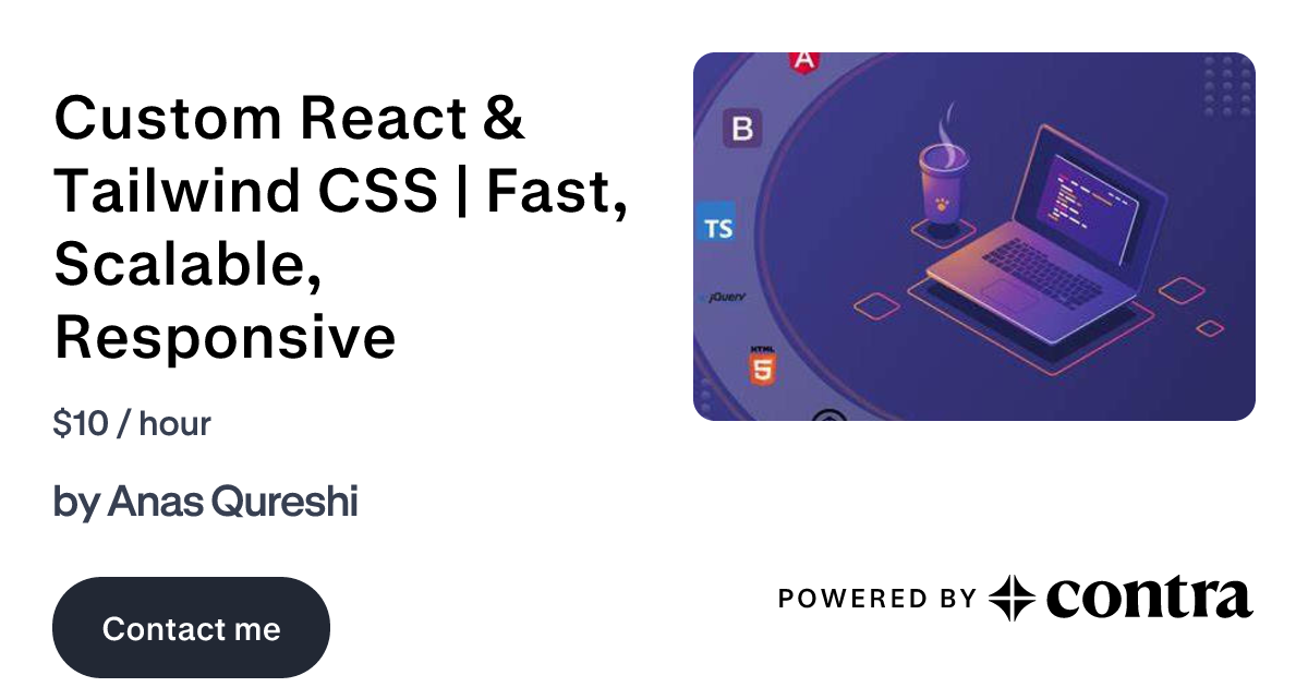 Custom React & Tailwind CSS | Fast, Scalable, Responsive by Anas Qureshi