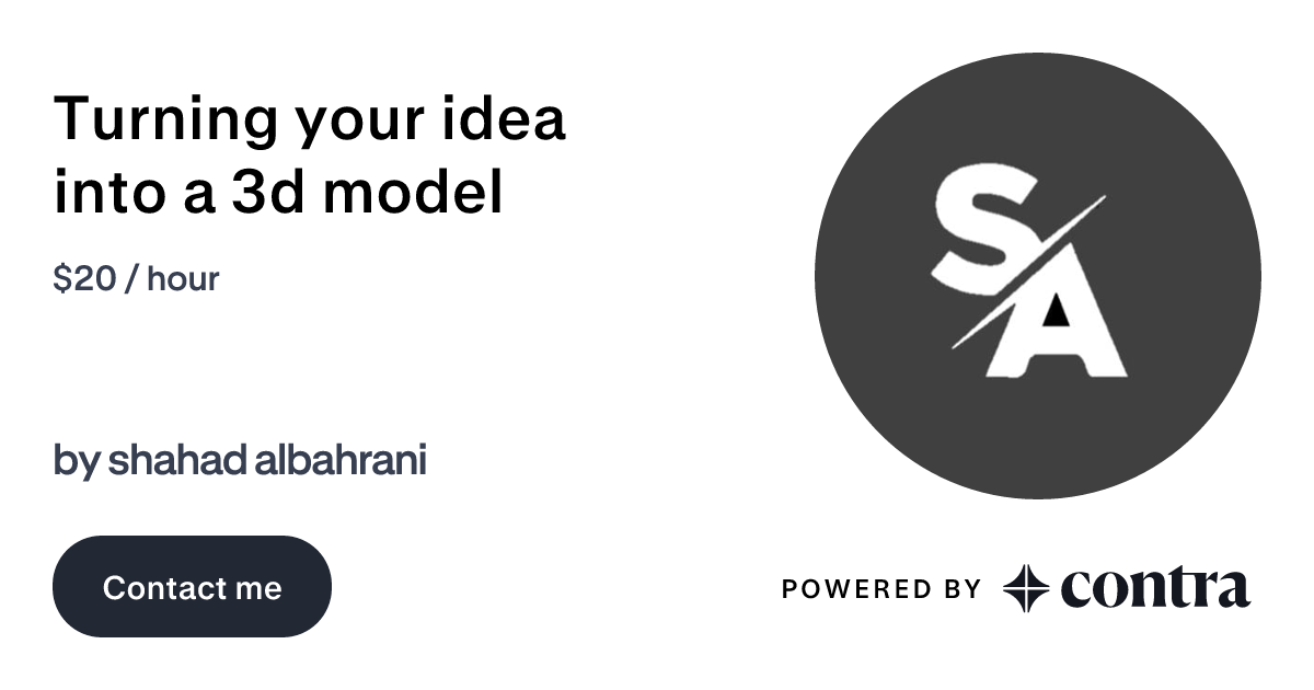 Turning your idea into a 3d model by shahad albahrani
