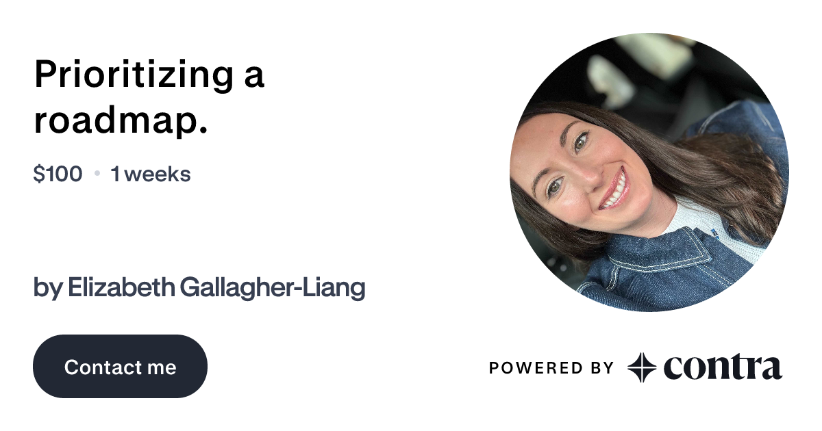 Prioritizing a roadmap. by Elizabeth Gallagher-Liang