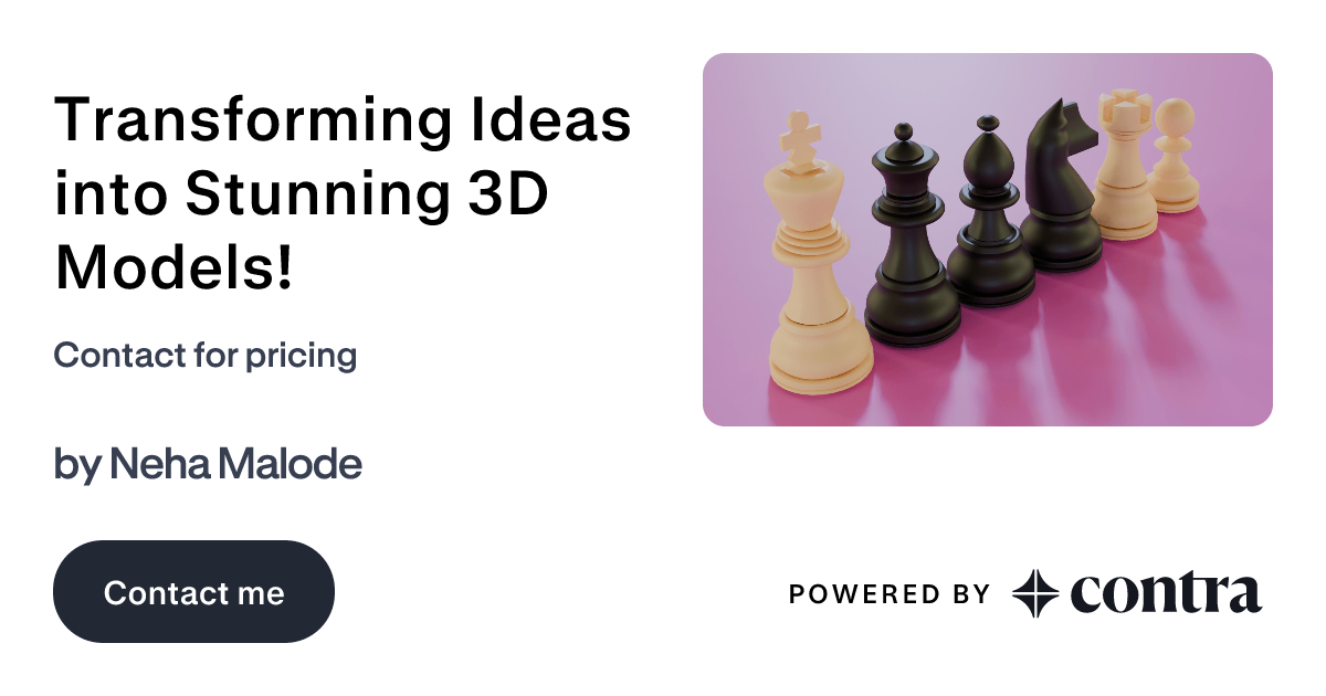 Transforming Ideas into Stunning 3D Models! by Neha Malode