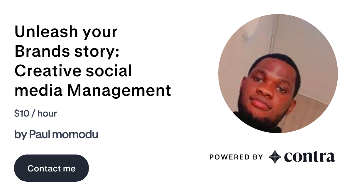 Unleash your Brands story: Creative social media Management by Paul momodu