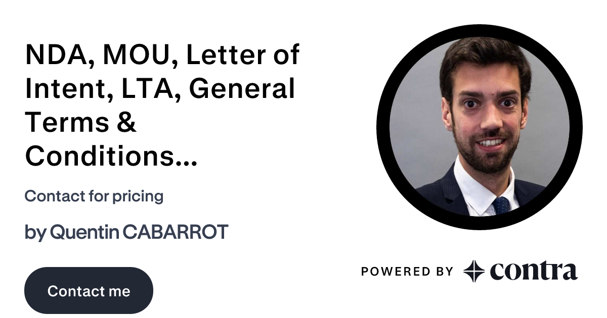 NDA, MOU, Letter of Intent, LTA, General Terms & Conditions... by Quentin CABARROT